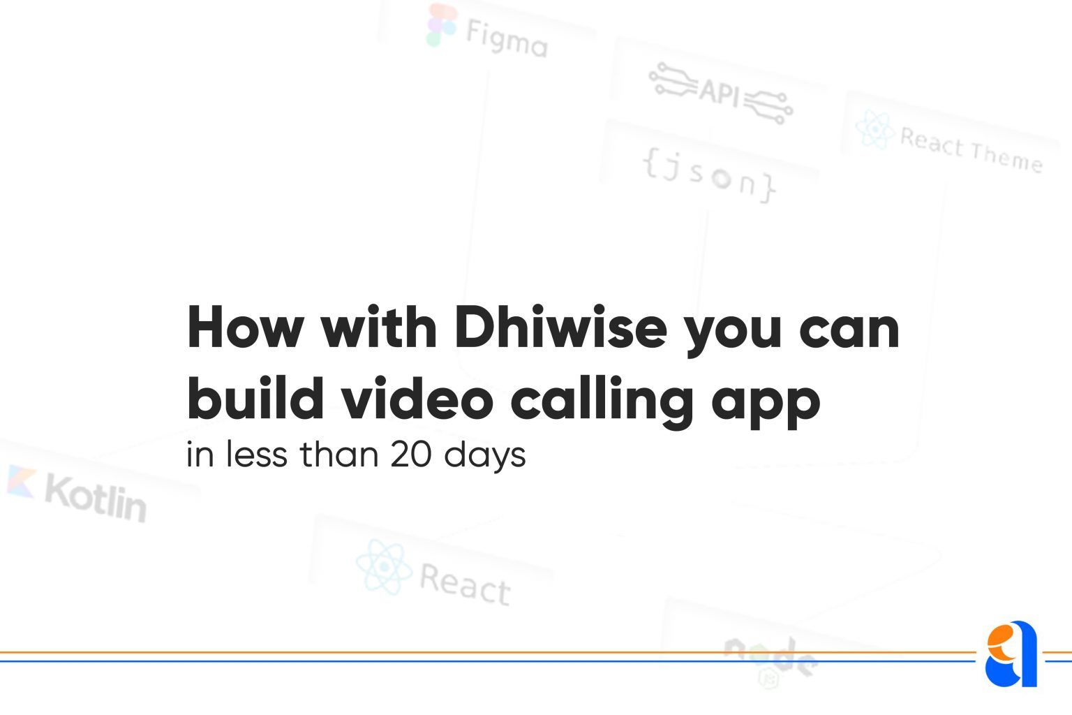 How To Build A Video Calling App Faster With DhiWise how-to-build-a-video-calling-app-faster-with-dhiwise