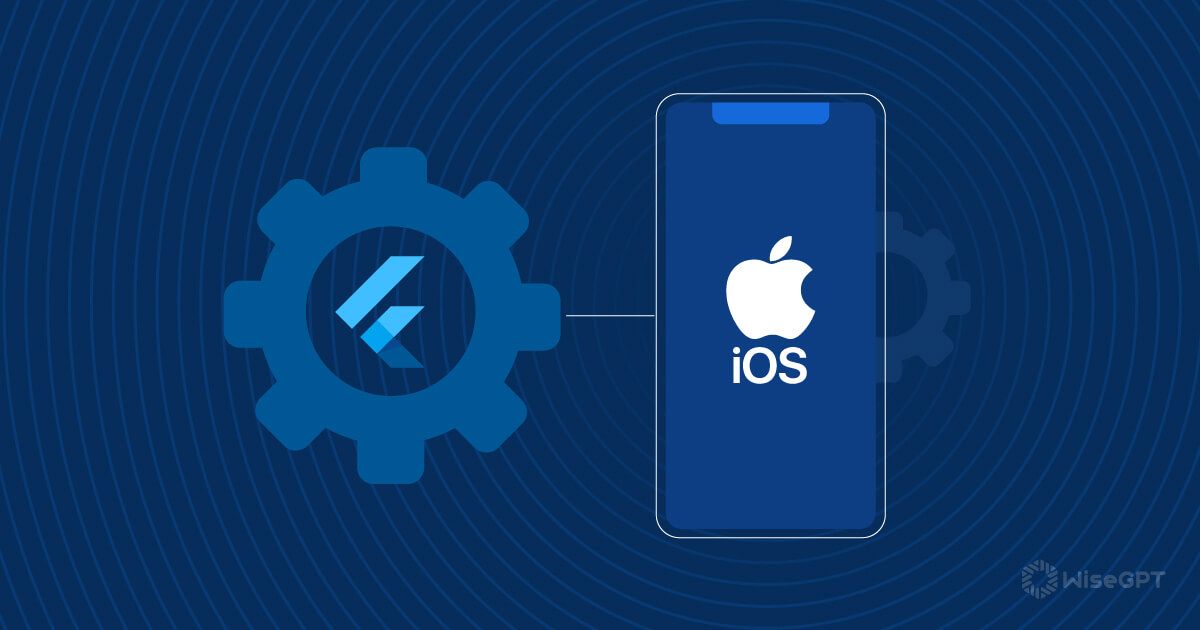 From Good to Great: Knowing the Power of Flutter for iOS App