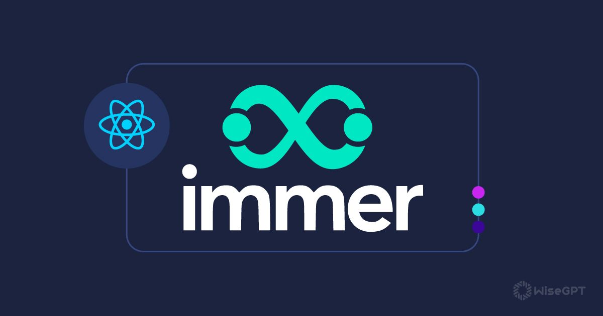 Exploring The Benefits Of Immer Library In React Development