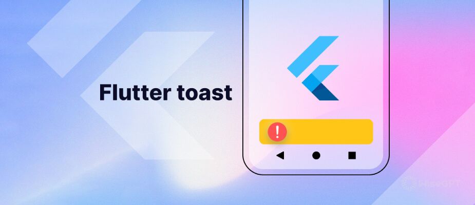 Revolutionize Your App With Flutter Toast Notifications
