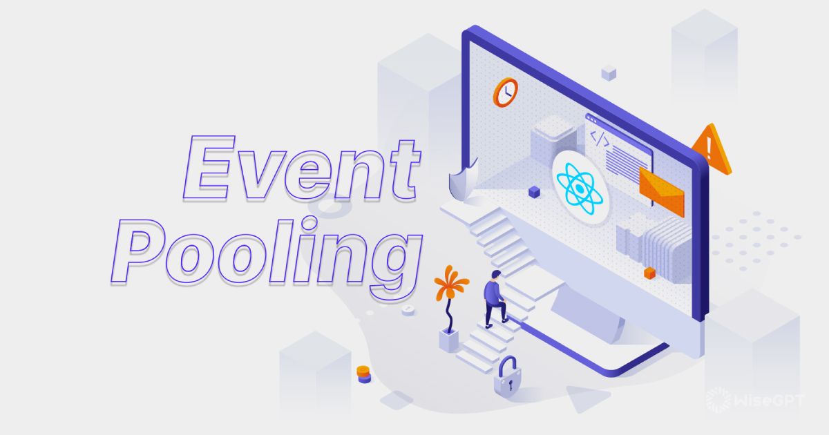 Event Pooling in React: A Comprehensive Overview