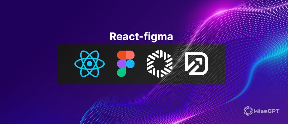 Figma To React: Simplify Your Workflow And Improve Collaboration