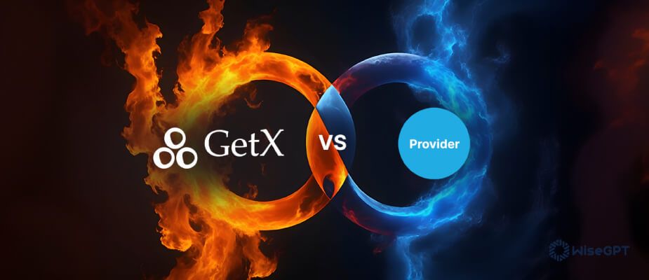 A Comprehensive Guide: Flutter GetX vs Provider A Comprehensive Guide: Flutter GetX vs Provider