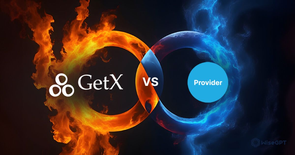 A Comprehensive Guide: Flutter GetX Vs. Provider