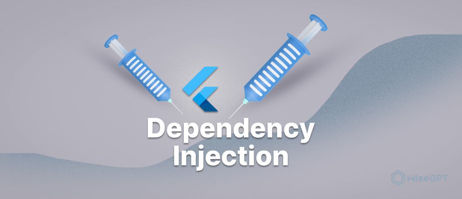 Dependency Injection in Flutter: An Essential Guide