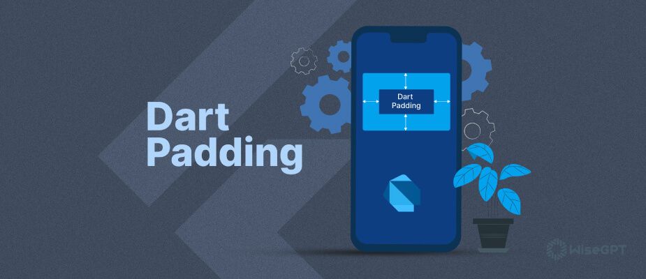 Everything You Need to Know About Dart Padding in Flutter