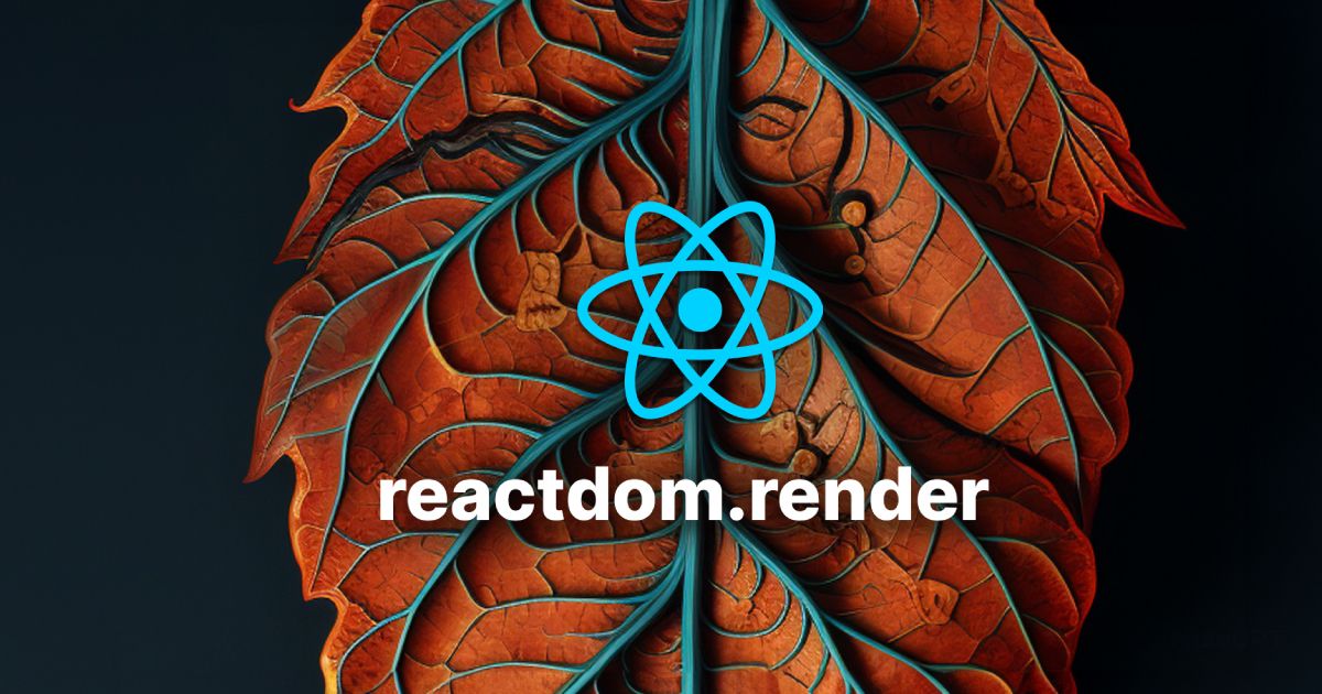 The Essential Guide to ReactDOM.render in React The Essential Guide to ReactDOM.render in React