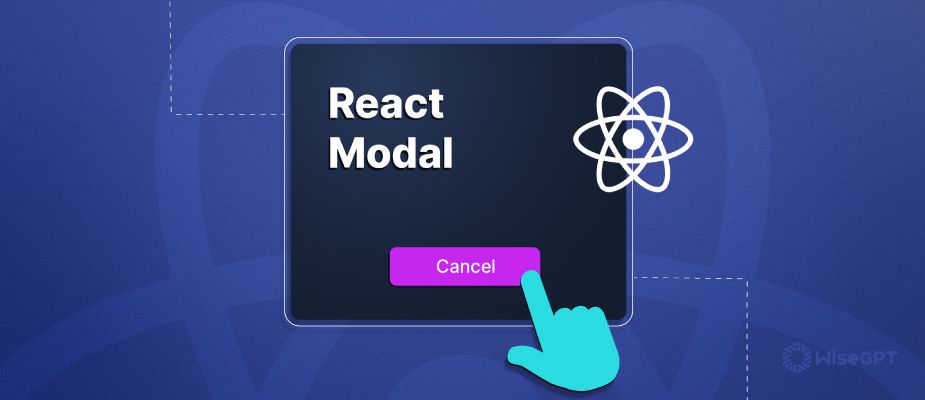 The Importance of React Modals: Enhancing User Experience
