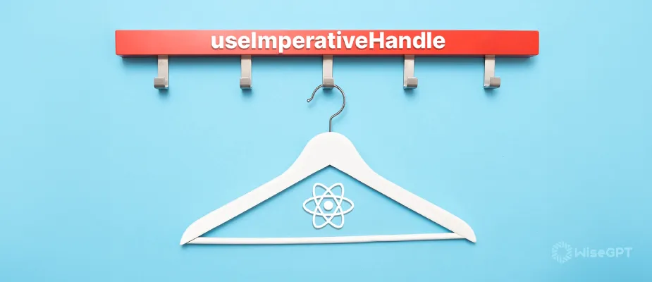 Simplifying React Components With Useimperativehandle