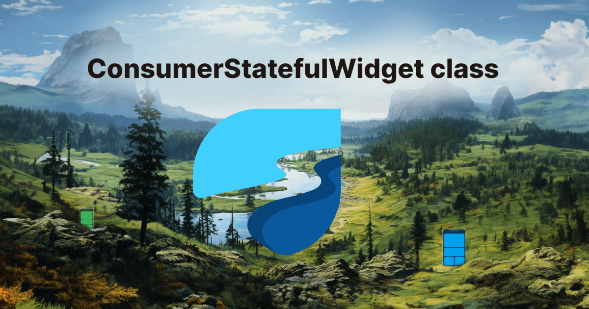A Comprehensive Guide to ConsumerStatefulWidget in Flutter