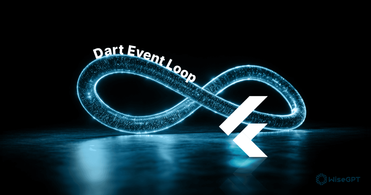 How to Use Dart Event Loop to Improve Your Code Execution