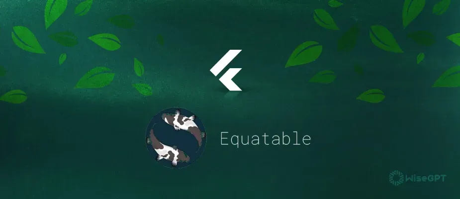 Optimizing Flutter App Performance With Equatable Package
