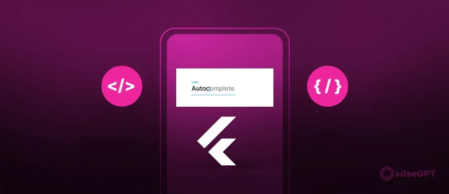 Mastering Flutter Autocomplete Class A Comprehensive Overview