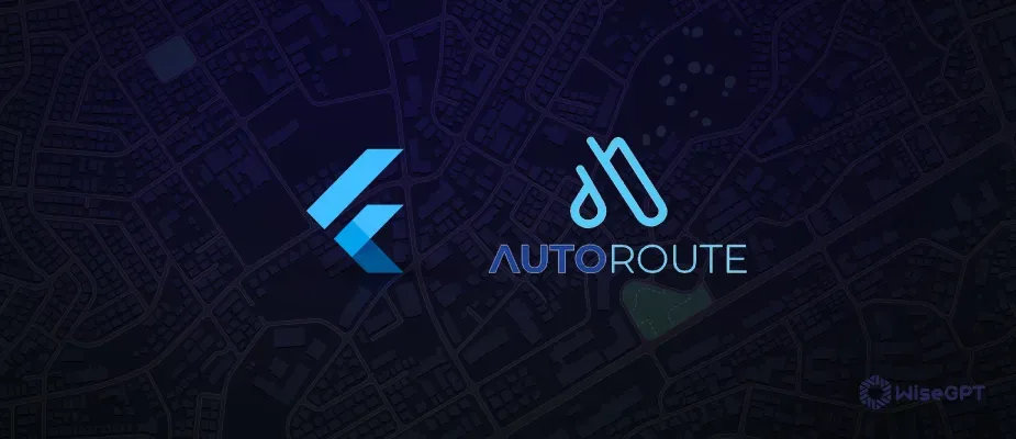 Simplify Your Navigation With The Flutter Autoroute Package