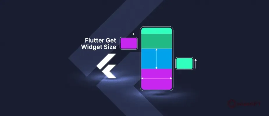 Optimizing User Experience With Flutter Get Widget Size
