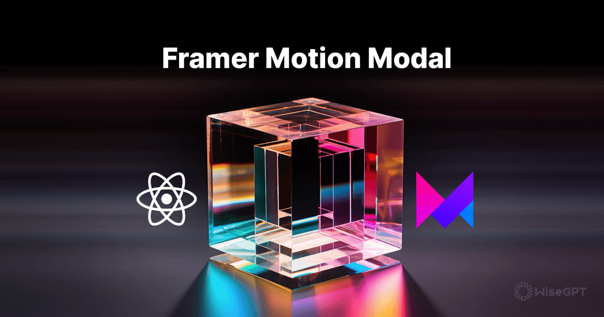 Framer Motion Modal Enhancing User Experience With Animations