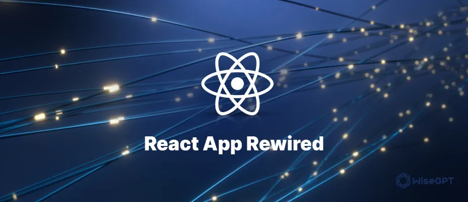 Maximize Your Development Efficiency With React App Rewired