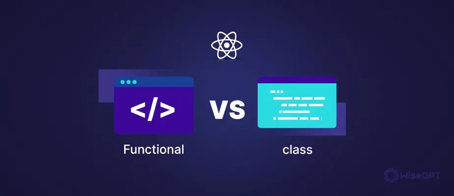 React Functional Components Vs Class Components An Overview