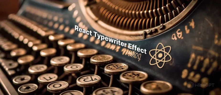 Exploring The Possibilities Of The React Typewriter Effect