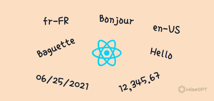 A Comprehensive Guide to React-Intl: Taking React Apps Global